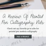 A Review of Pointed Pen Calligraphy Nibs - Proof & Parchment