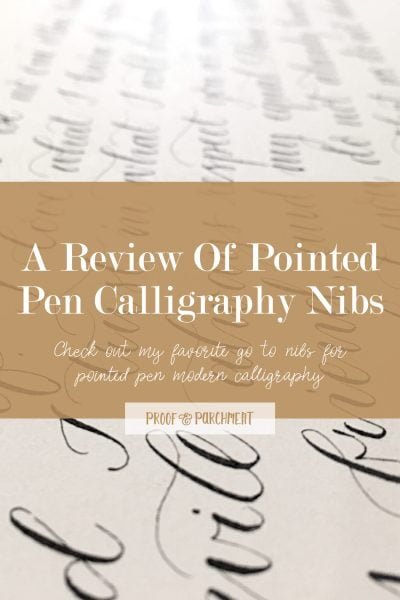 A Review of Pointed Pen Calligraphy Nibs - Proof & Parchment